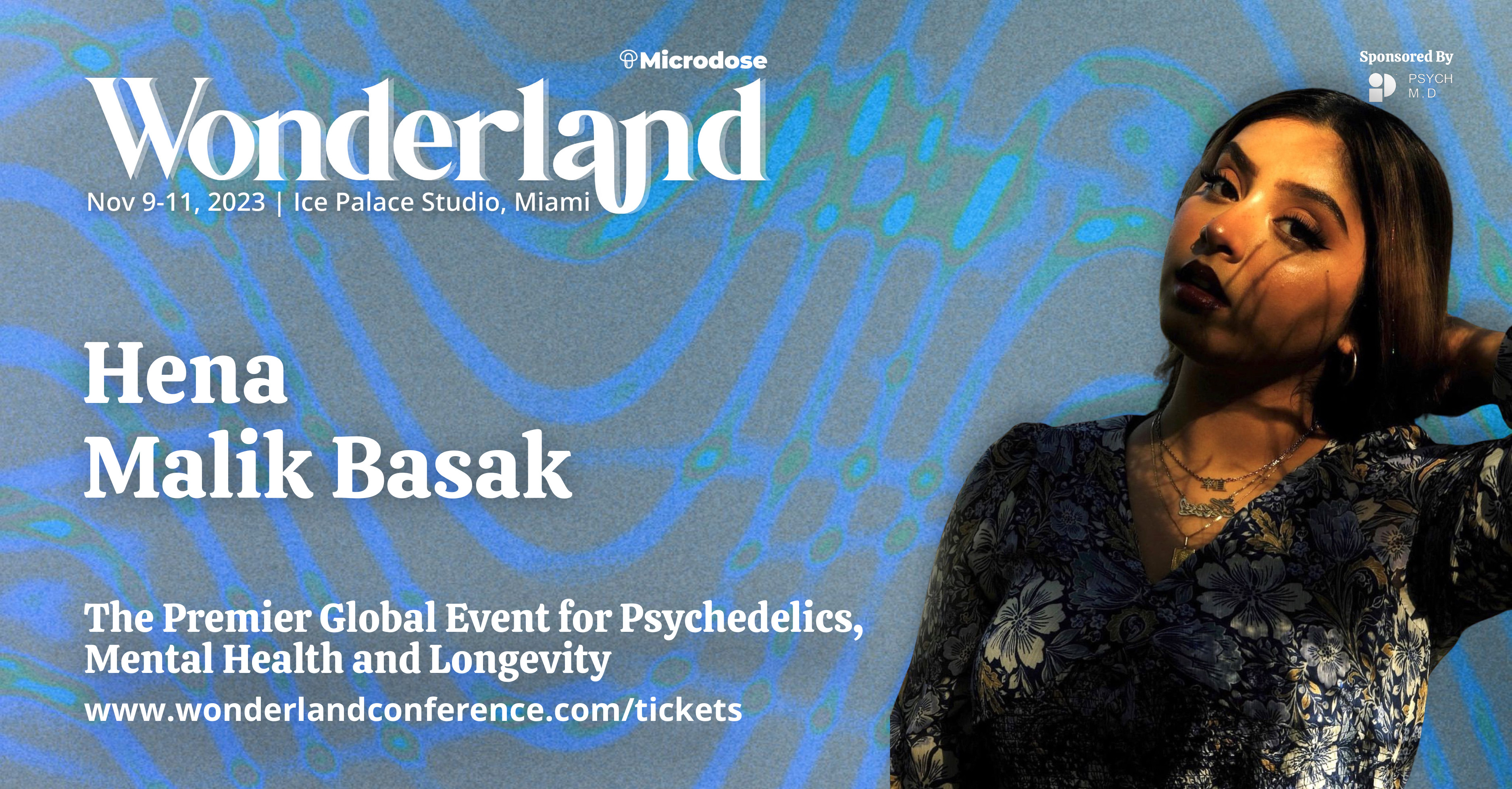 Hena Malik Basak | Join us at Wonderland Nov 9-11 in Miami | Wonderland Conference by Microdose