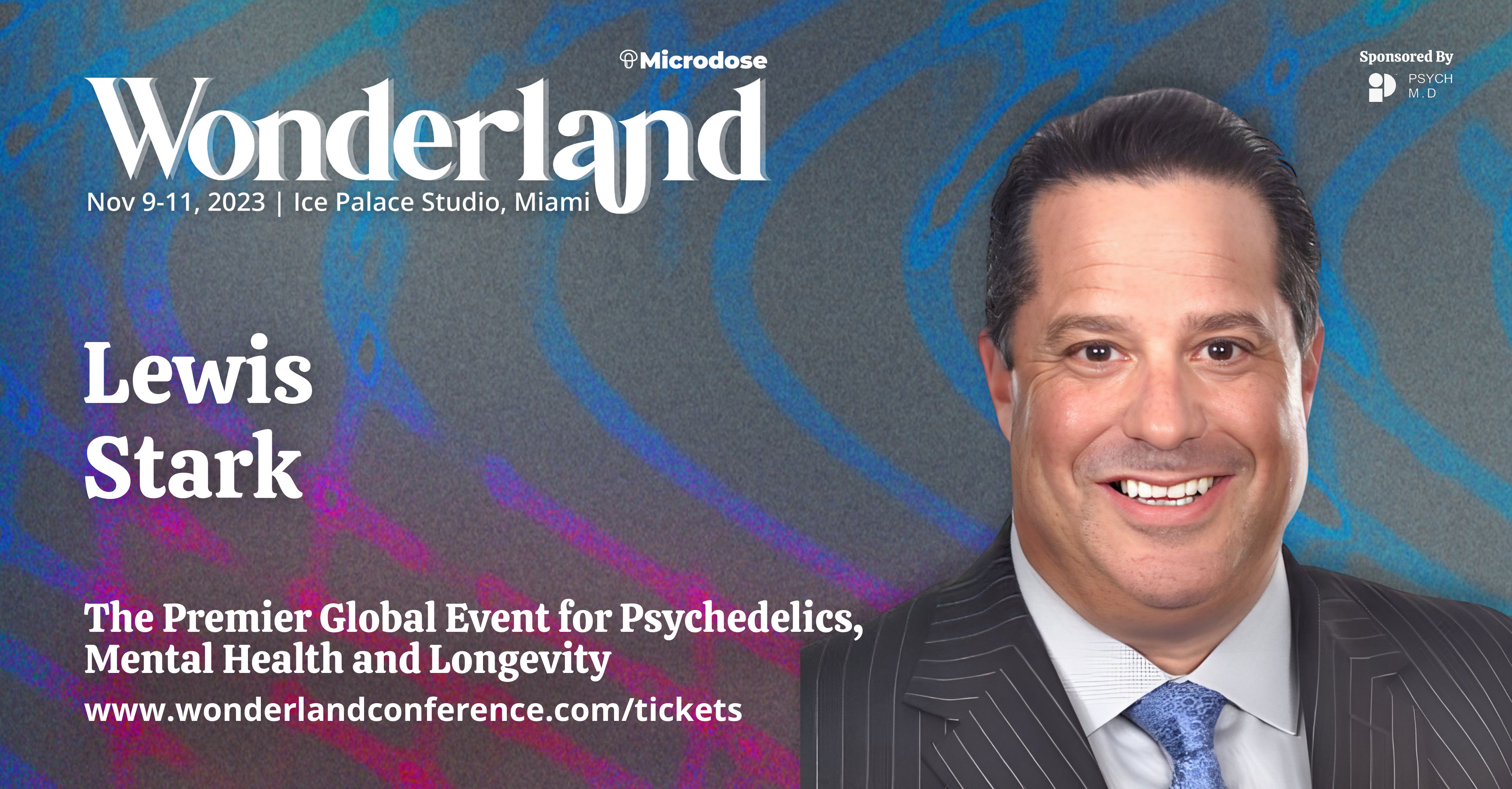 Lewis Stark | Join us at Wonderland Nov 9-11 in Miami | Wonderland ...