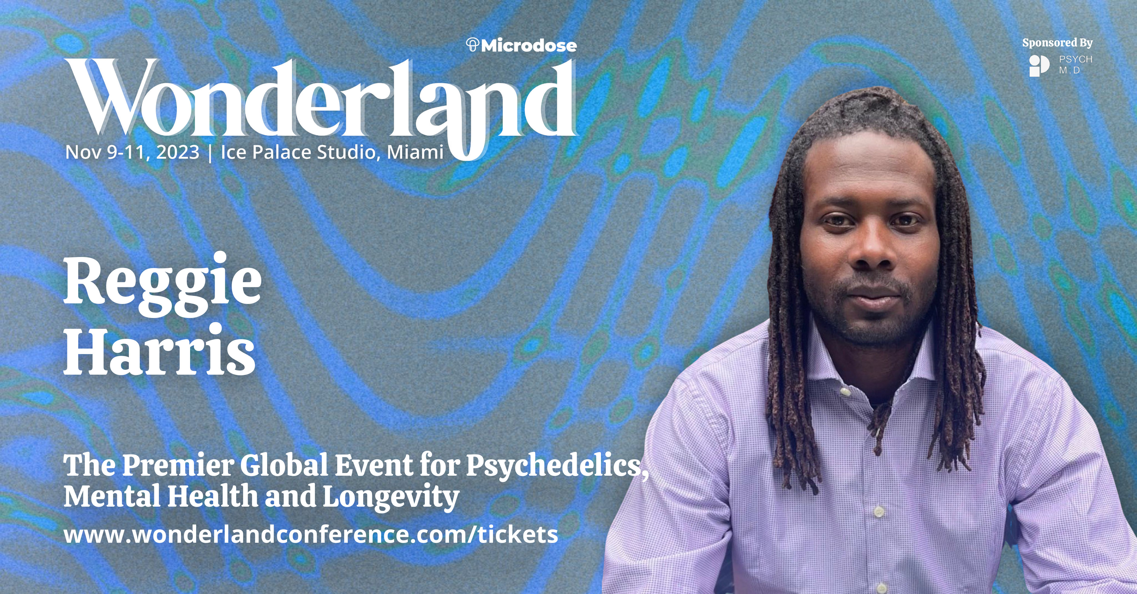 Reggie Harris | Join us at Wonderland Nov 9-11 in Miami | Wonderland ...