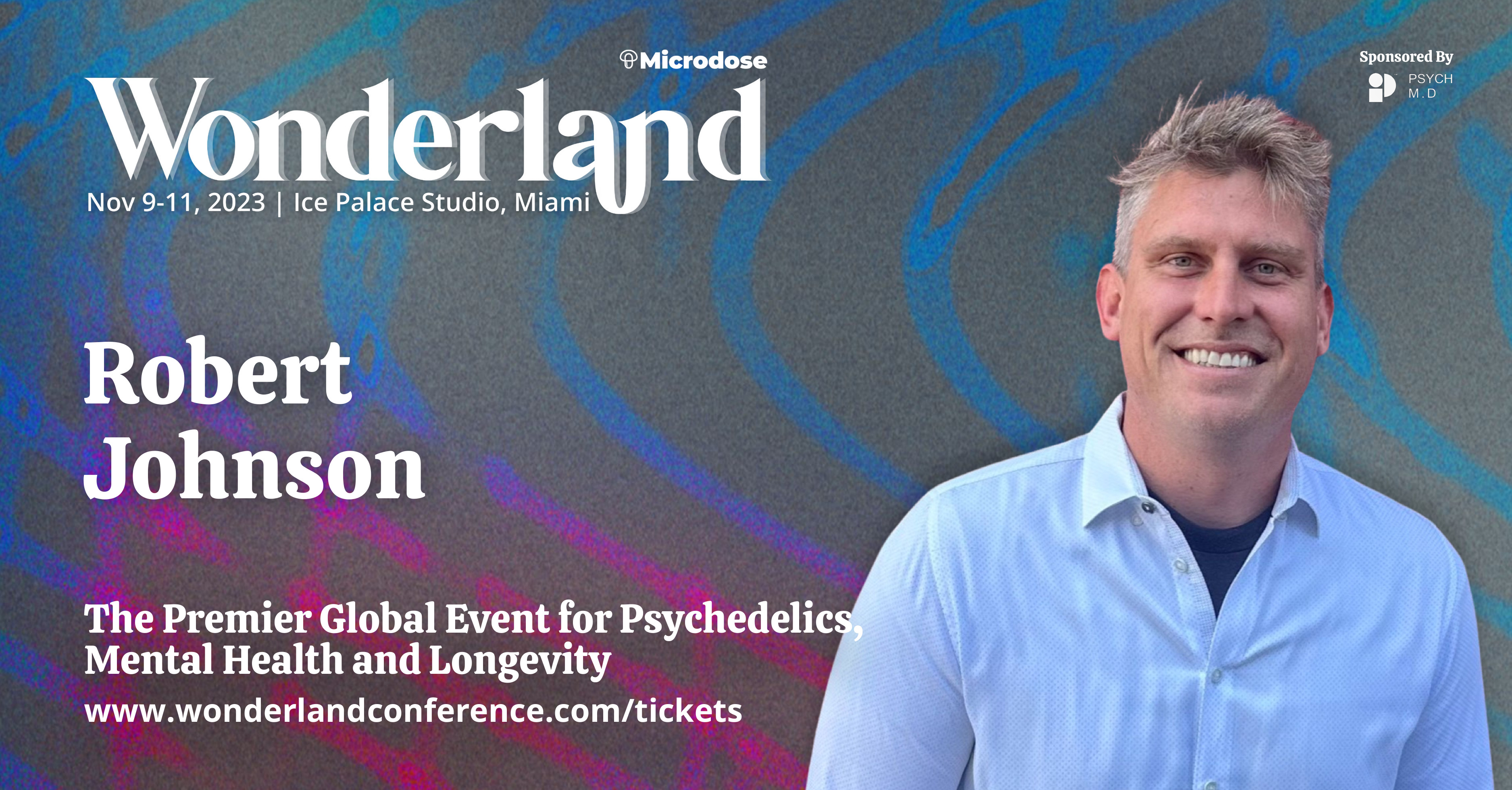 Robert Johnson | Join us at Wonderland Nov 9-11 in Miami | Wonderland ...