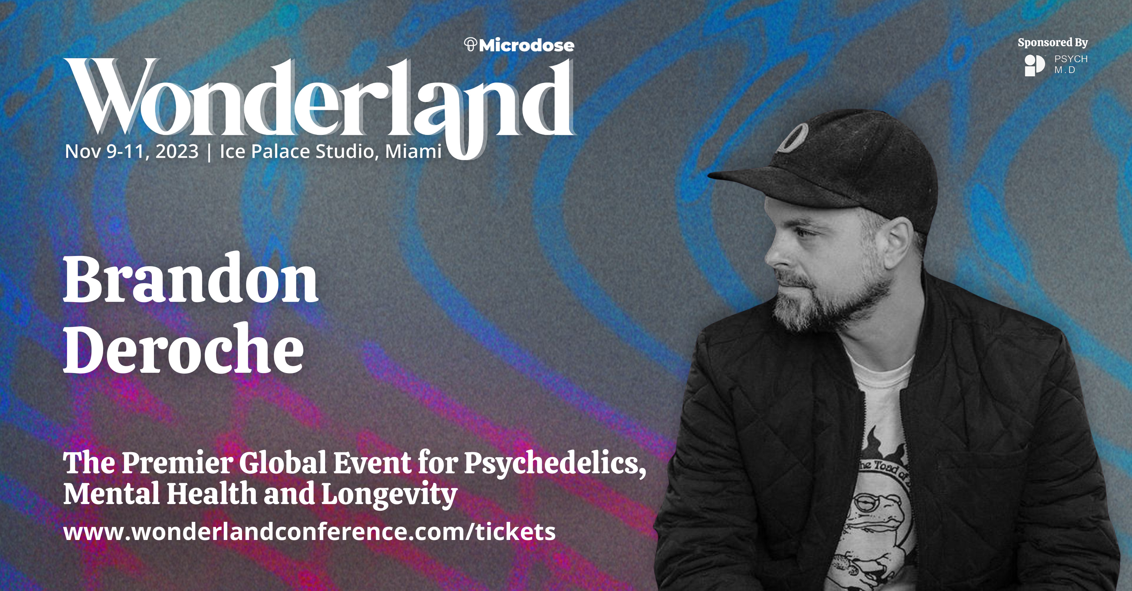 Brandon Deroche | Join us at Wonderland Nov 9-11 in Miami | Wonderland ...