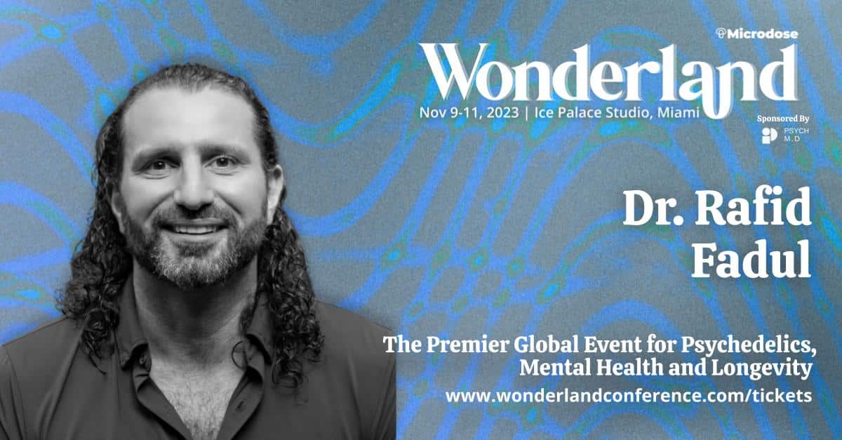 Dr. Rafid Fadul | Join us at Wonderland Nov 9-11 in Miami | Wonderland Conference by Microdose